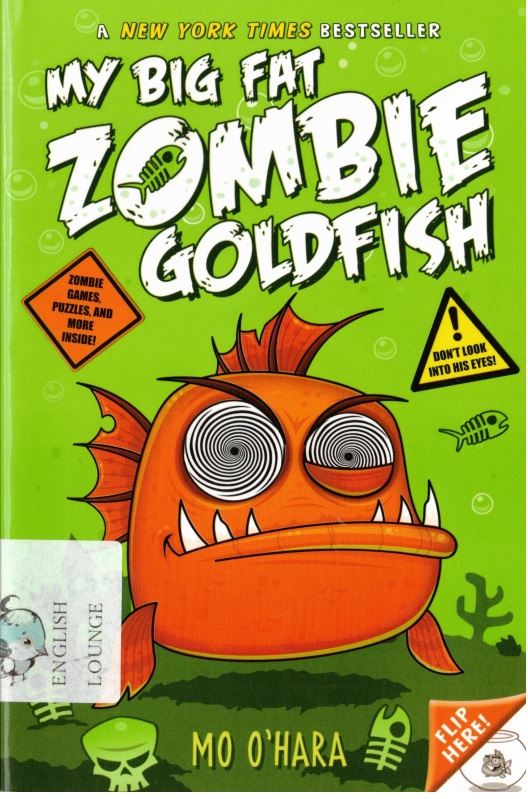 EL本棚紹介(98) My Big Fat Zombie Goldfish, by Mo O’Hara - Hirosaki ...